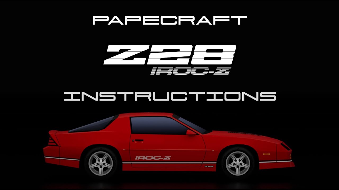 Tutorial - How to make a papercraft Camaro Z28 IROC-Z - Instructions ...