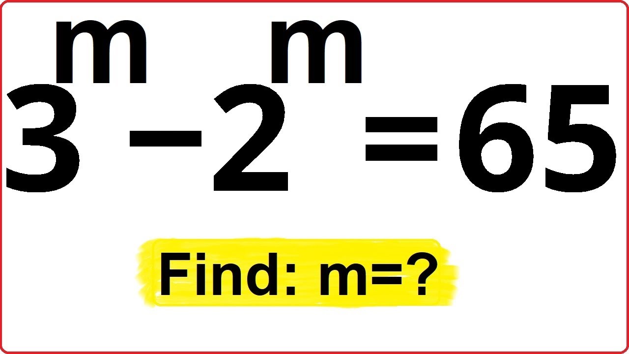 Math Olympiad Trick: 3^m-2^m=65 | Matescium - YouTube