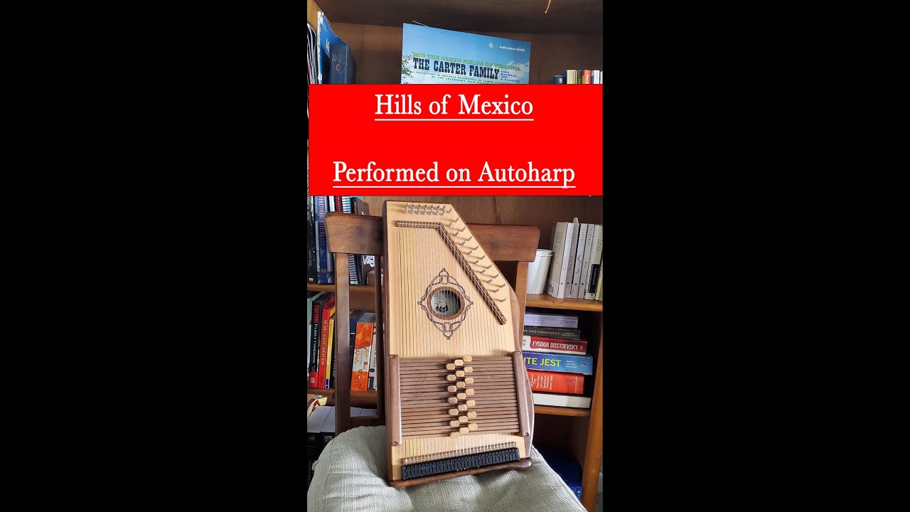 Hills of Mexico (Performed on Autoharp) - YouTube