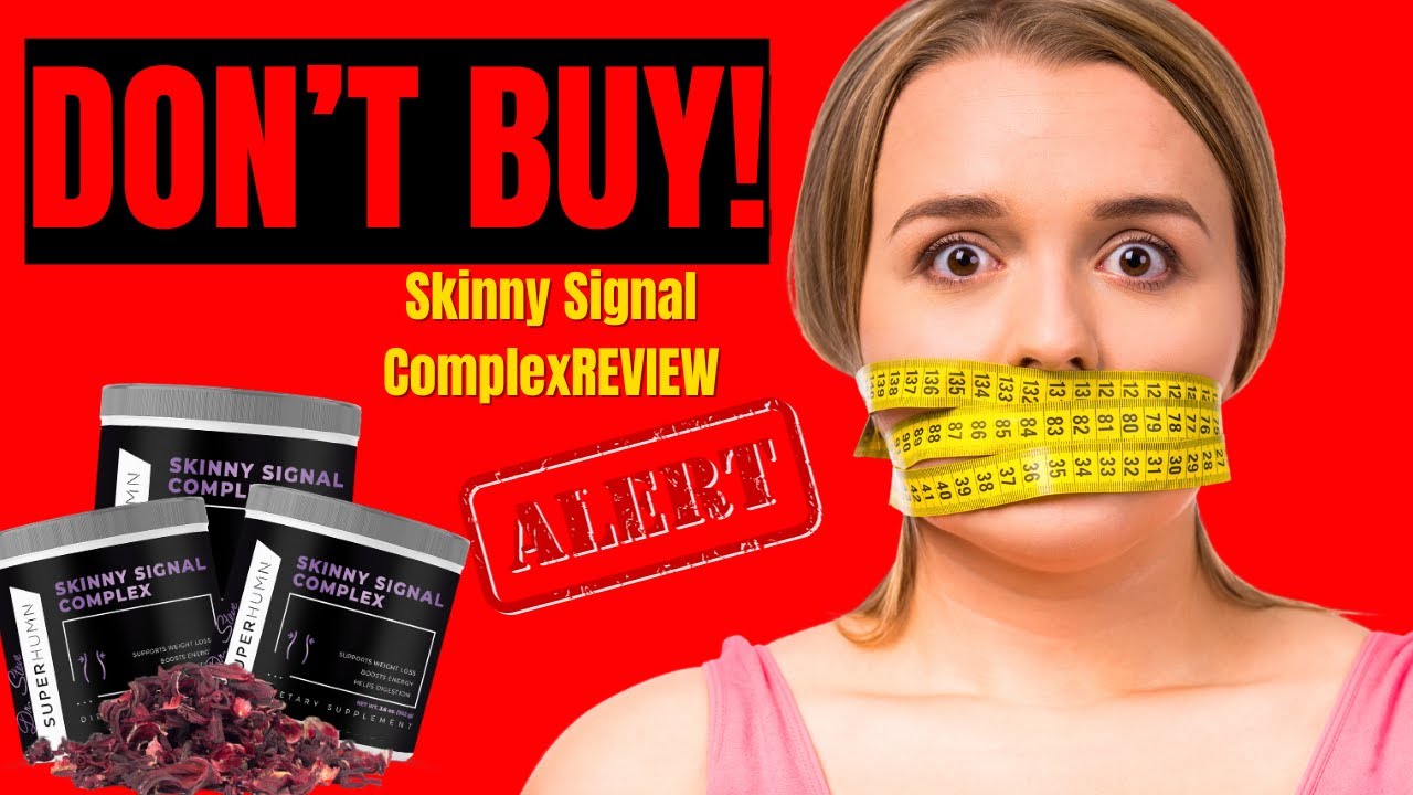Skinny Signal Complex - Skinny Signal Complex Review ((BEWARE!!⚠️ ...