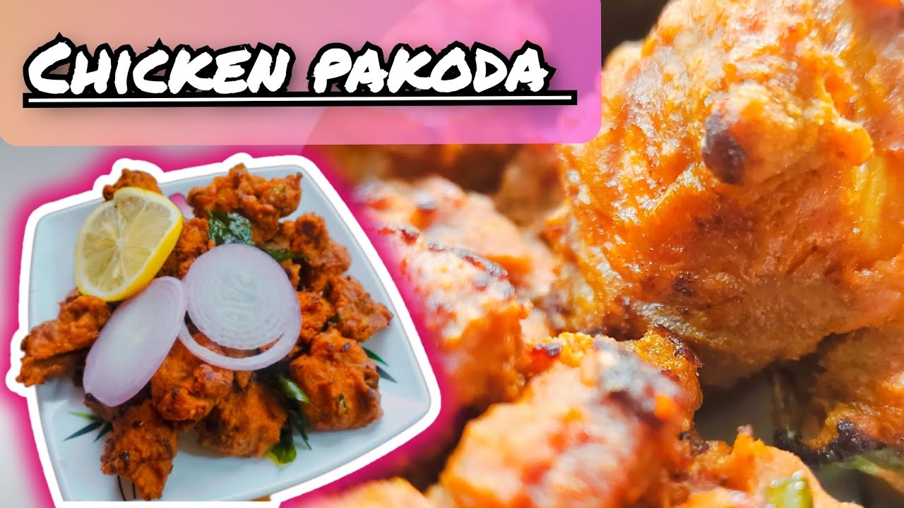Crispy Chicken Pakoda Recipe/ மொறுமொறு சிக்கன் பக்கோடா - YouTube