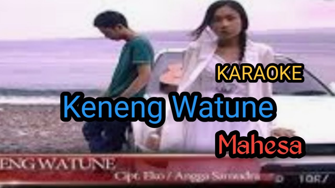 KENENG WATUNE KARAOKE MAHESA - YouTube