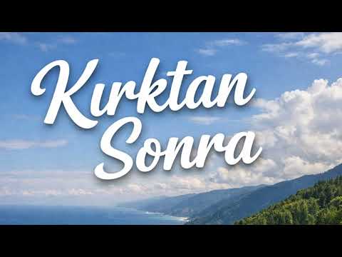 Kırktan Sonra Slowed Reverb