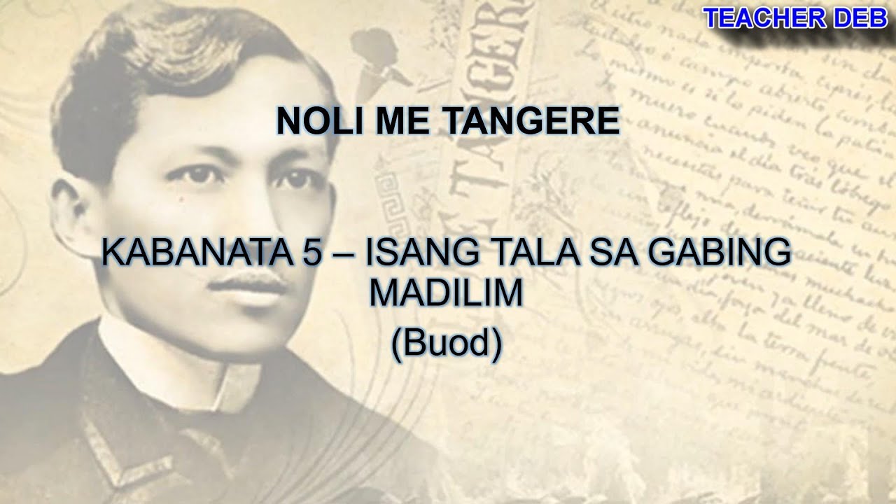 NOLI ME TANGERE Buod ng Kabanata 5: Isang Tala sa Gabing Madilim - YouTube