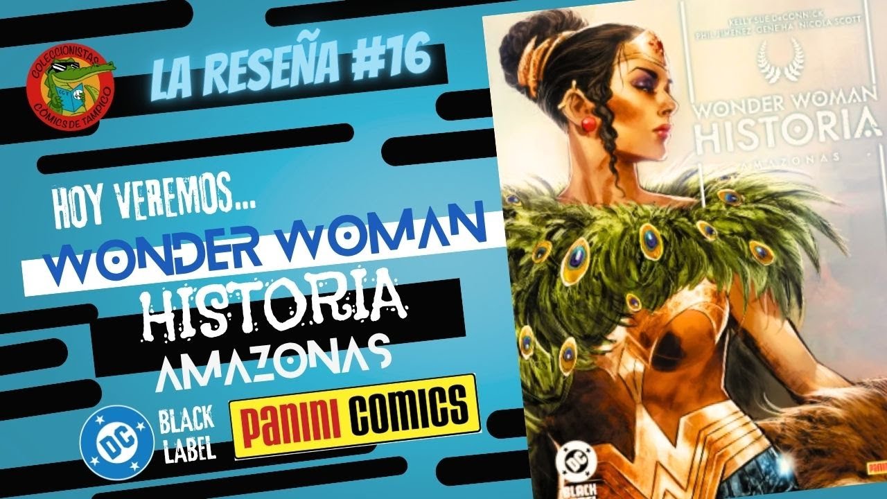 WONDER WOMAN HISTORIA Amazonas DC Black Label PANINI LA RESEÑA #16 ...