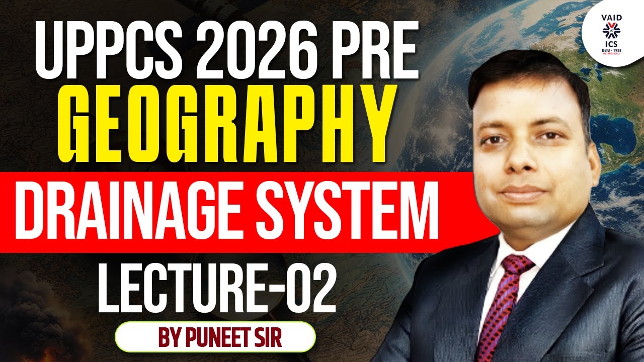UPPCS 2026 Prelims | Geography Target Batch | Drainage System | By ...