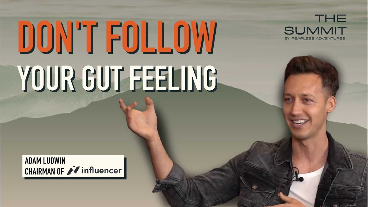 Don't Follow Your Gut Feeling! Adam Ludwin, Chairman of Influencer ...