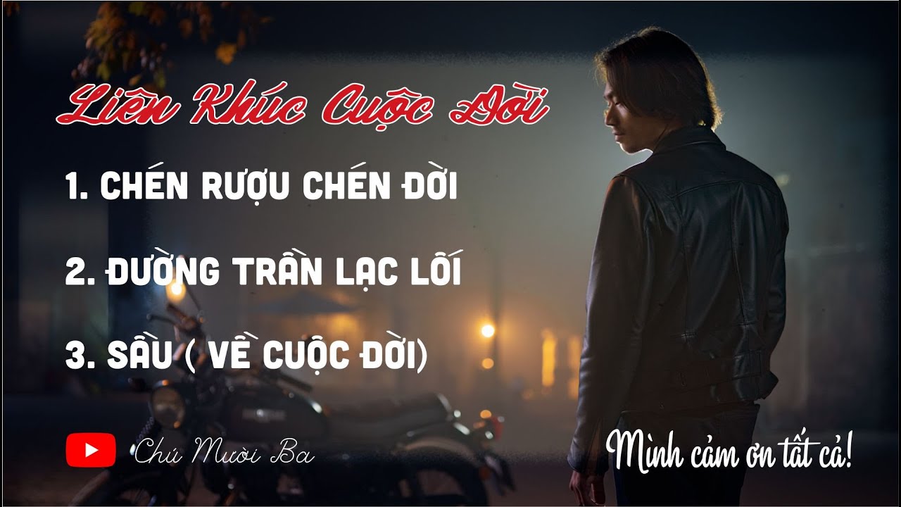 Liên Khúc Bolero Đời | Chú Mười Ba | Chén Rượu Chén Đời, Sầu, Đường ...