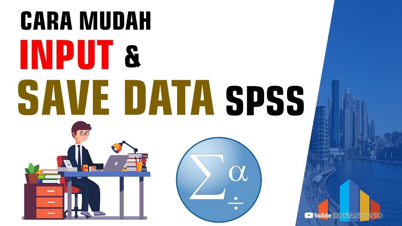 TUTORIAL Cara Input dan Save Data SPSS - YouTube