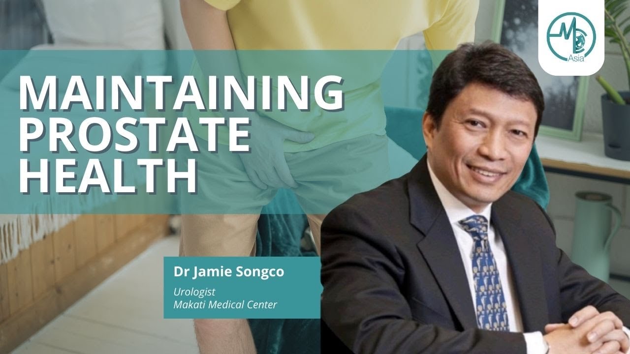 Maintaining Prostate Health | Dr Jaime Songco (Urologist) - YouTube