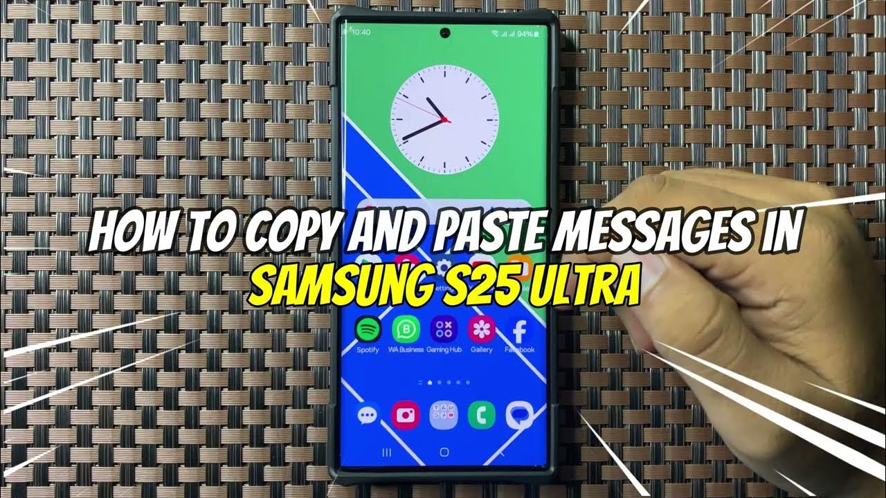 How to Copy and Paste Messages in Samsung Galaxy S25 Ultra | View All ...