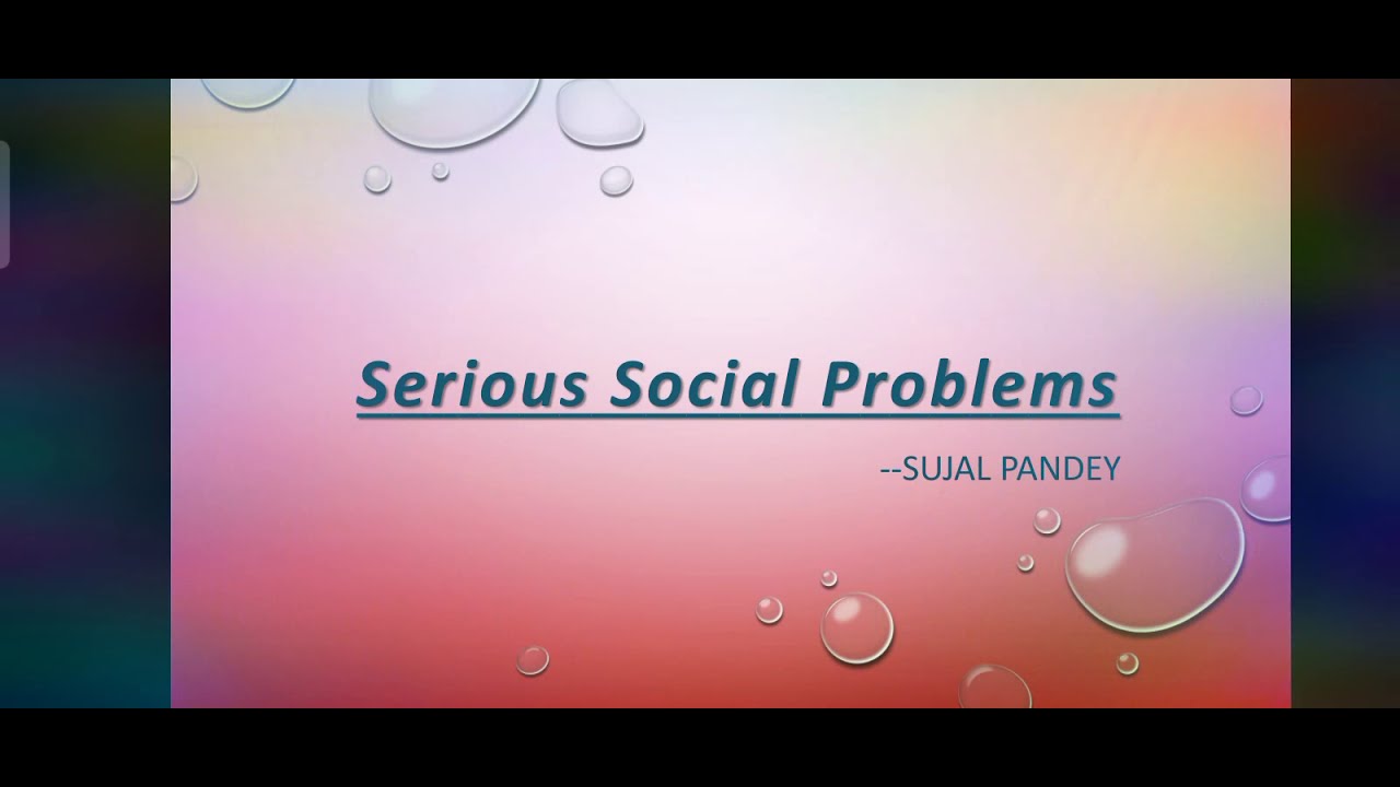 serious social problems - YouTube