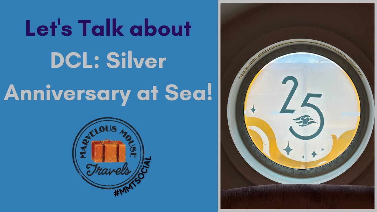 Let's Talk About Disney Cruise Line 25th Silver Anniversary! - YouTube