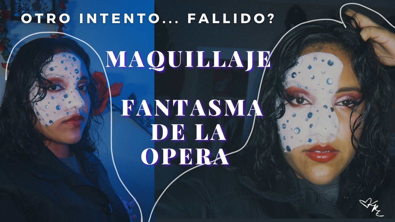 MAQUILLAJE DE EL FANTASMA DE LA OPERA | KIM RIOZ - YouTube