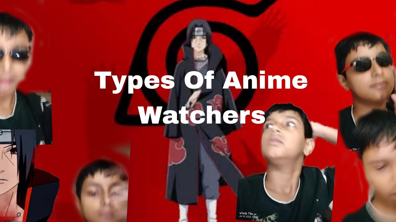 Types Of Anime watchers(Ft. Naruto) 😇🐎🐎 - YouTube
