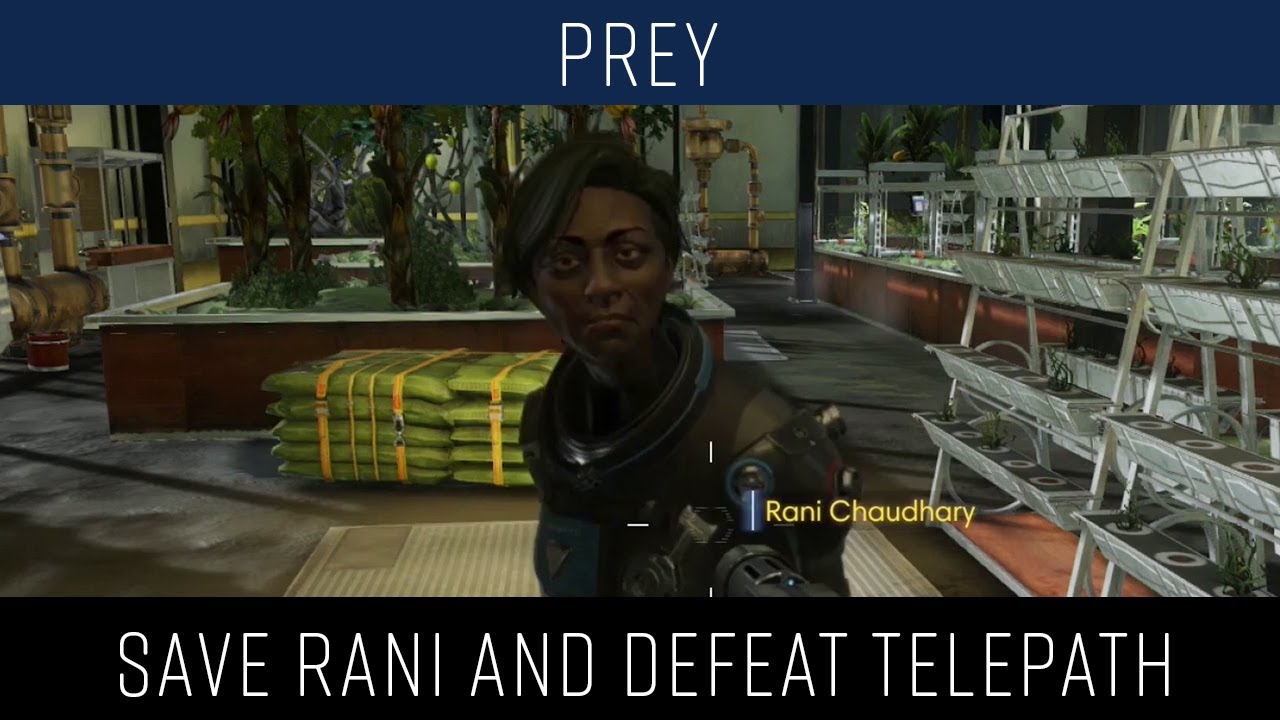 Prey Save Rani (Get inside Greenhouse and defeat the Telepath) - YouTube