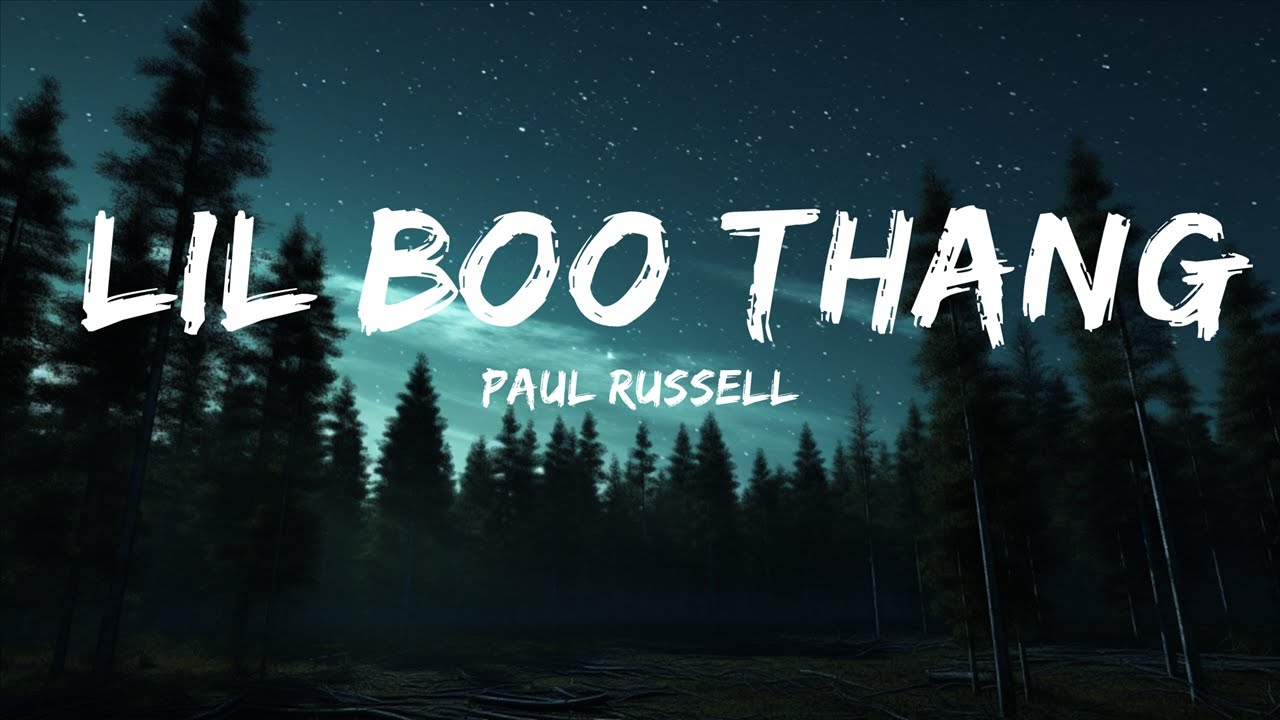 Paul Russell - Lil Boo Thang (Lyrics) | You my lil boo thang | 20 Min ...