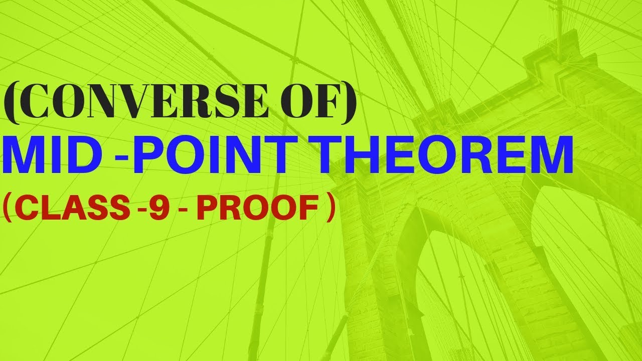 Converse of Mid-Point Theorem -Proof - YouTube