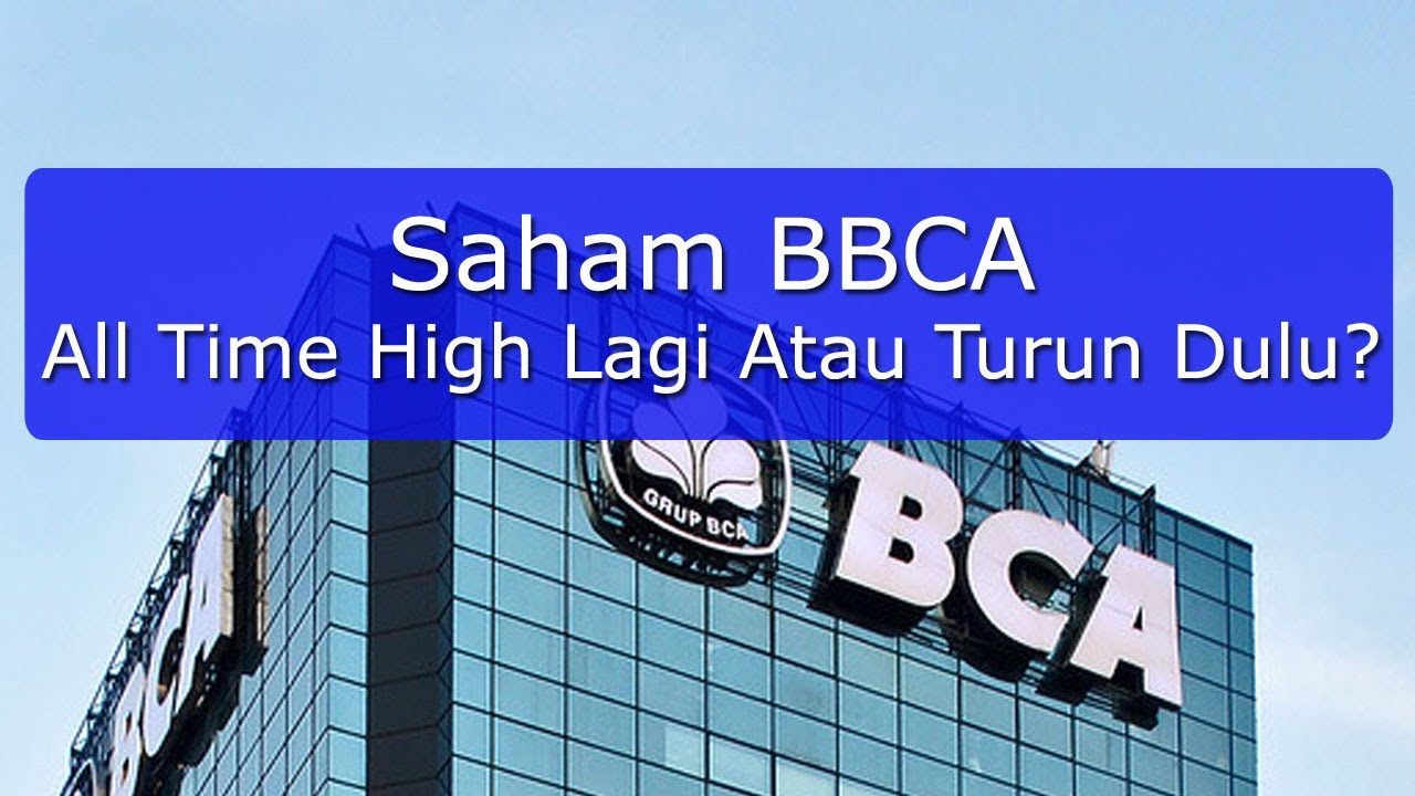 Analisa Saham BBCA : All Time High Lagi Atau Turun Dulu? - 6 Oktober ...