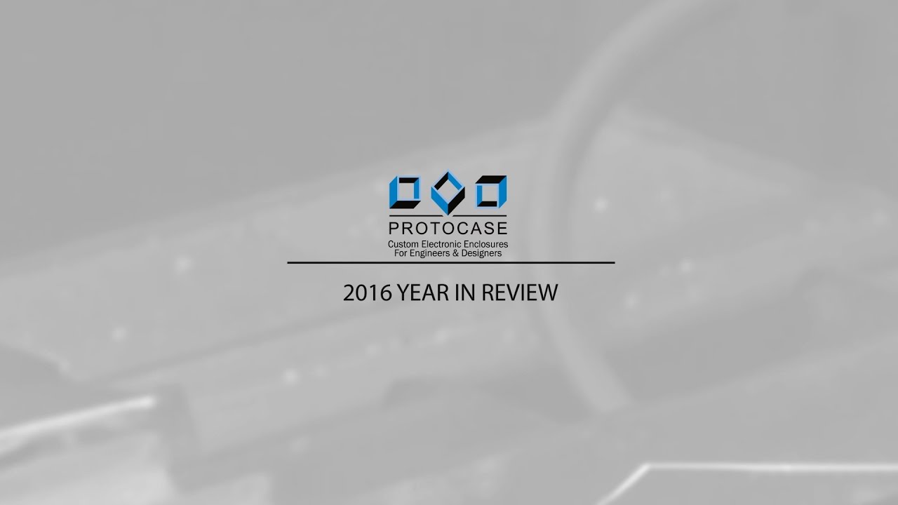 Protocase Year in Review 2016 - YouTube