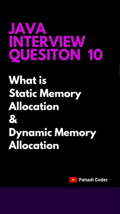 Static & Dynamic Memory Allocation | Pahadi Coder | Java interview Question 10 - YouTube