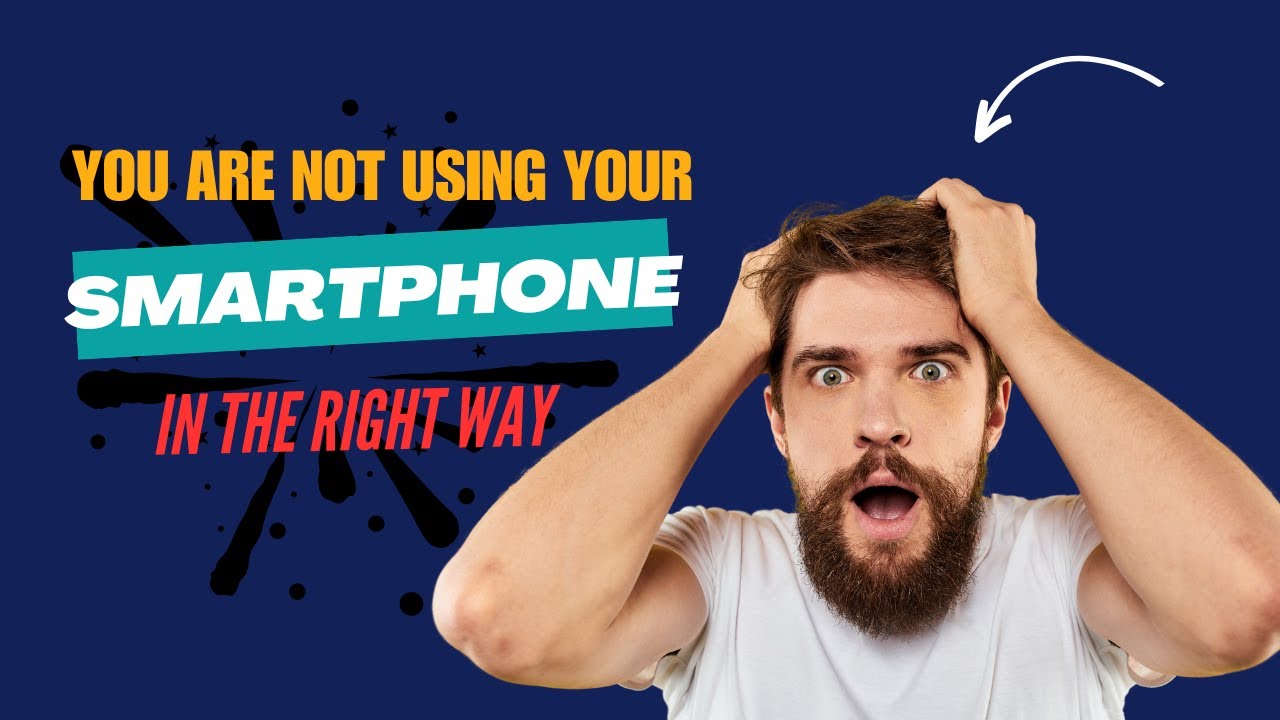 How to use smartphone properly 2023 | How to use smartphone smartly ...