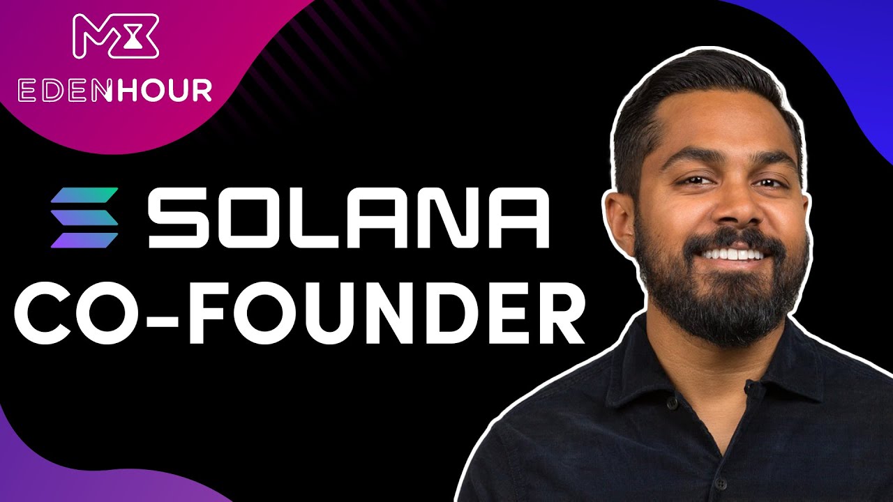 Solana Co-Founder on NFTs & The Future of The Blockchain - EDEN HOUR EP ...