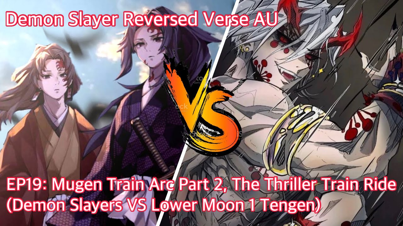 Demon Slayer Reversed Verse AU EP19: Mugen Train Arc Part 2, The ...