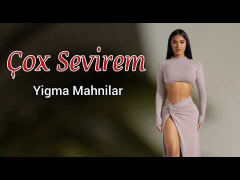 Super Azeri Yeni Yiğma Mahnilar Trend Olan En Sevimli Mahnilar 2024 Dinlemeye Deyer