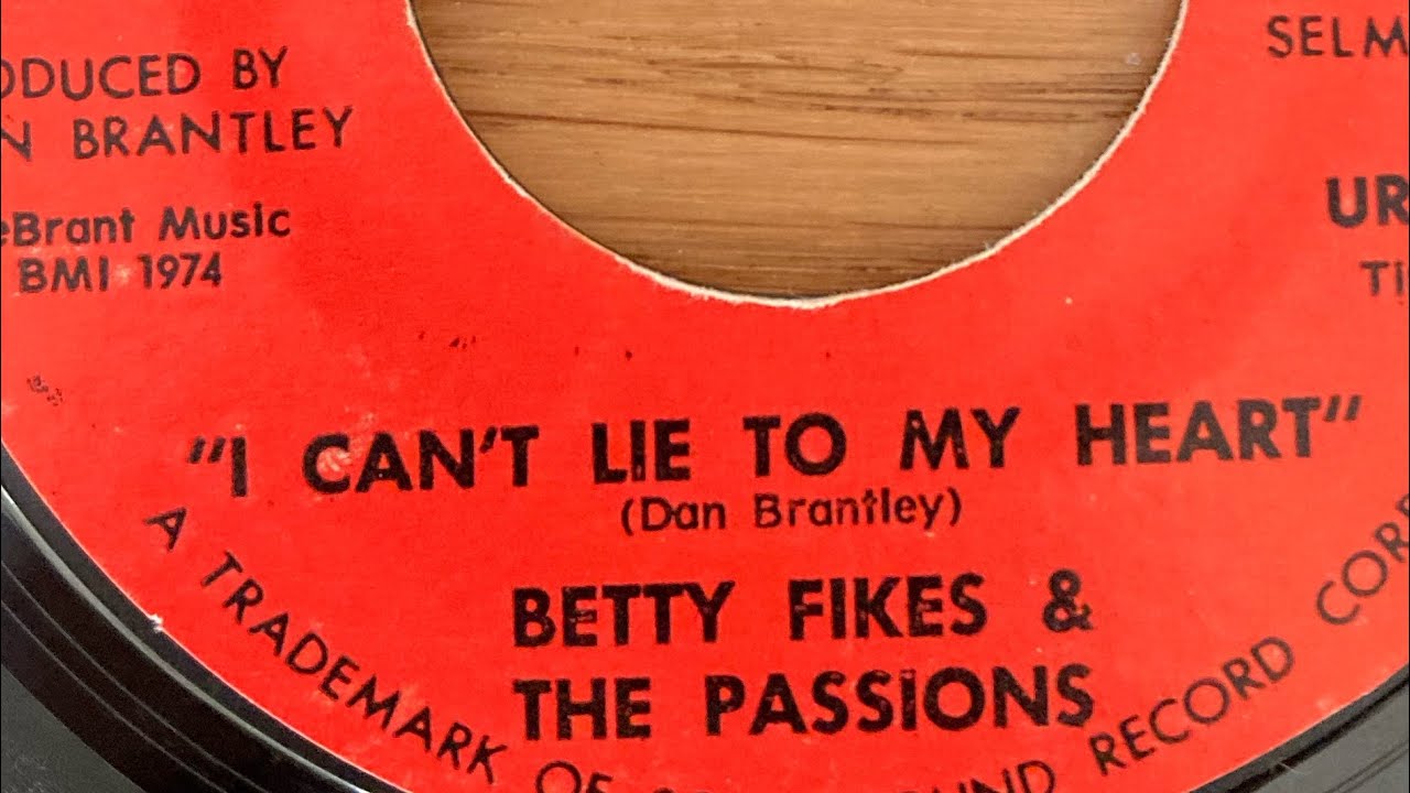 Betty Fikes & The Passions “ I can’t lie to my heart” and Prove it to ...