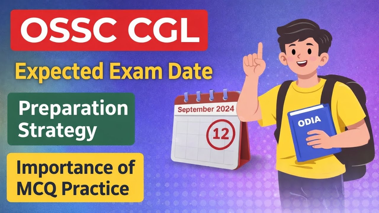 OSSC CGL Expected Exam Date | Preparation Strategy | Importance of MCQ ...