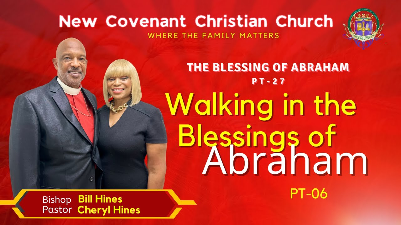 Blessing Of Abraham Part-27 |“Walking in The Blessings of Abraham” Part-6 | Bishop Bill Hines ...