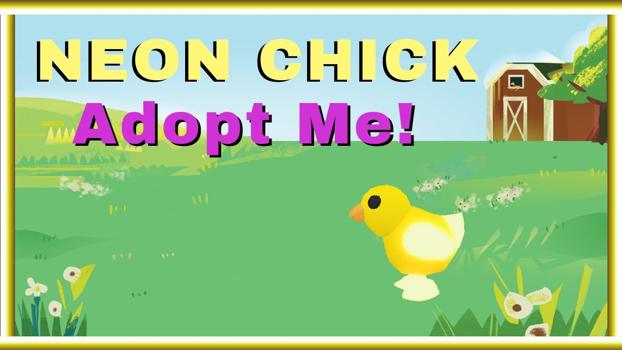 Adopt Me! | Neon Chick 🐤 - YouTube
