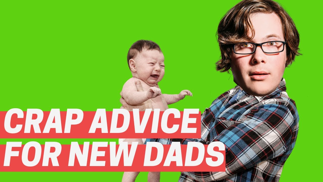 Crap advice for dads - YouTube