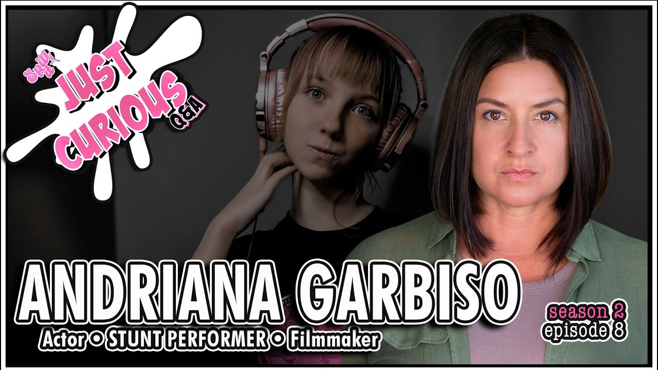 Spill it! Just Curious Q&A with Andriana Garbiso • Actor, Stunt ...