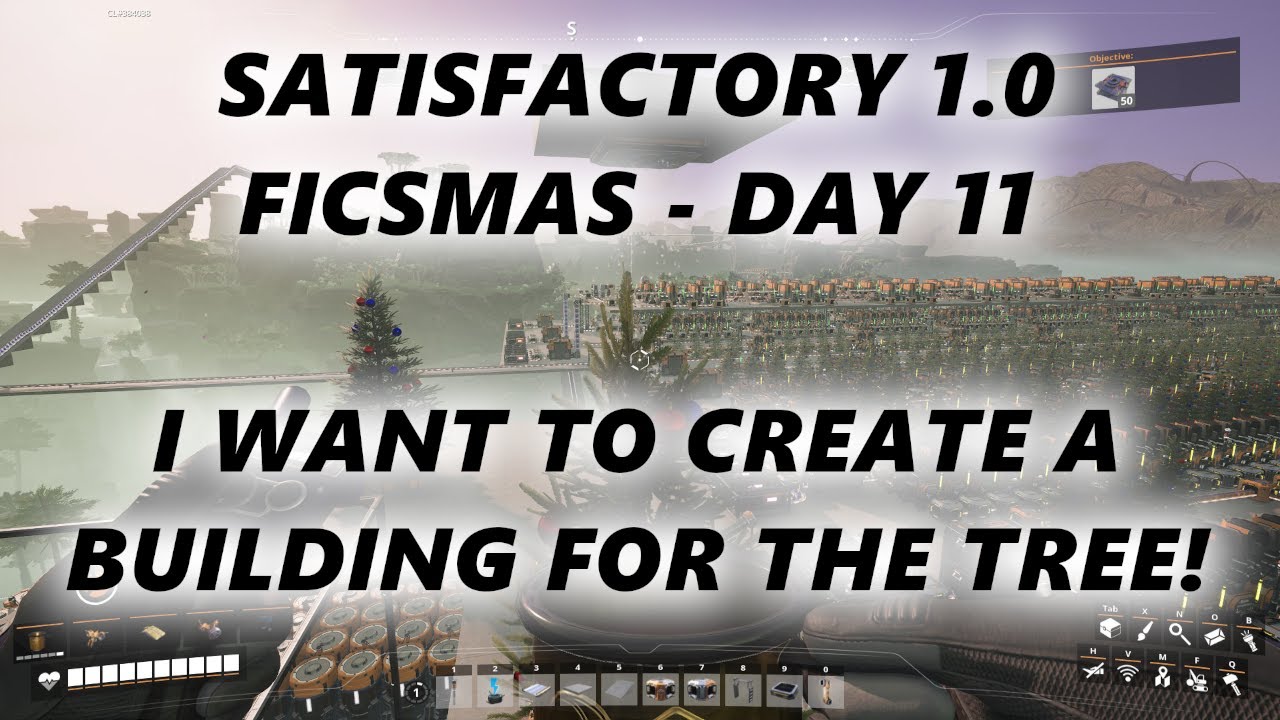 Satisfactory 1.0 - FICSMAS: Day 11 - I want to create a building for ...