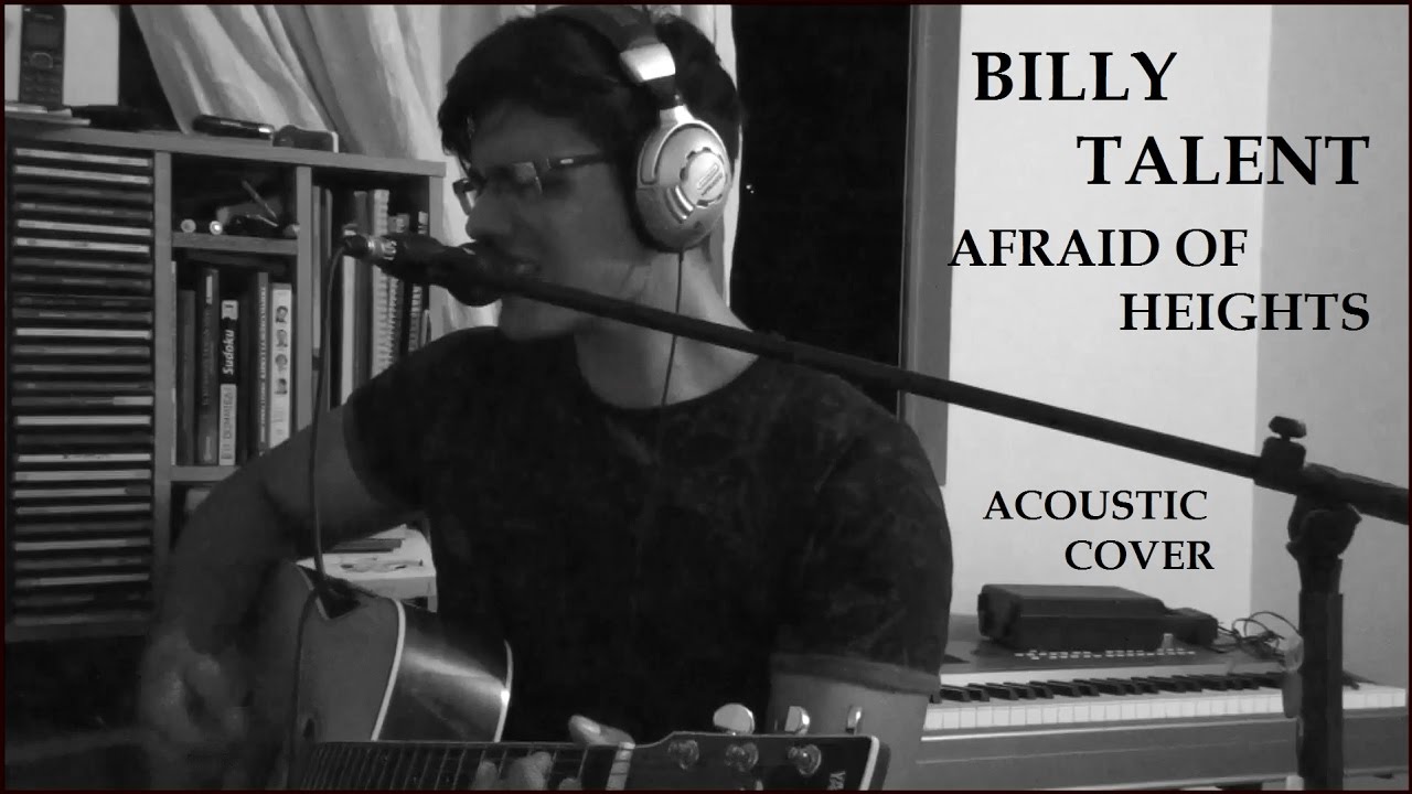 Afraid of heights - Billy Talent (Acoustic Cover) - YouTube