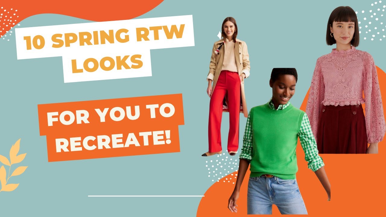 10 Spring RTW Looks to Recreate - YouTube