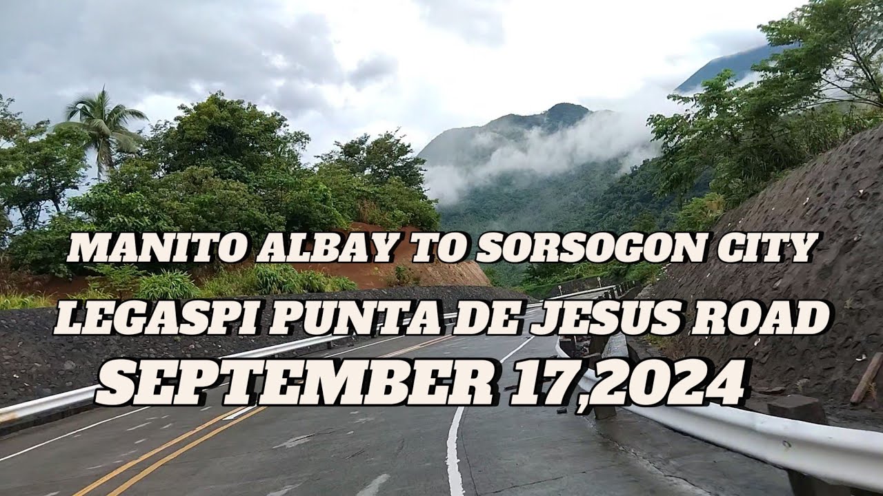 MANITO ALBAY TO OSIAW BACON SORSOGON CITY::LEGASPI PUNTA DE JESUS ROAD ...