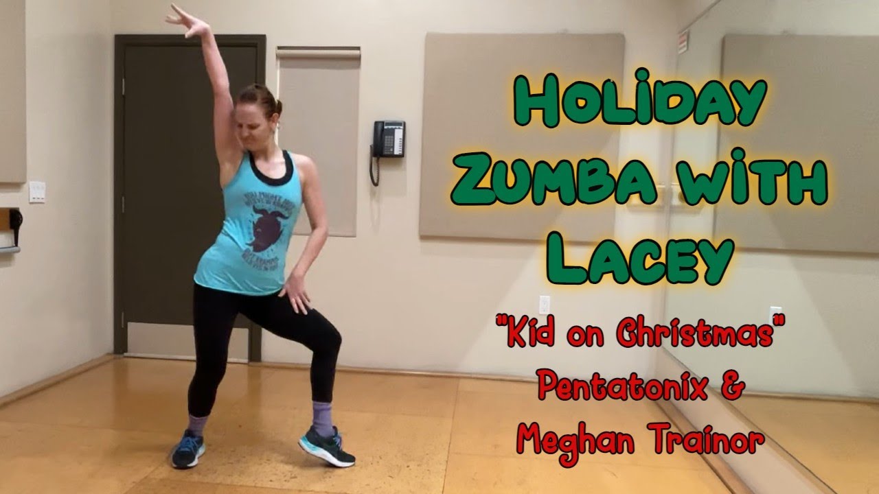25 Days of Holiday Zumba: "Kid on Christmas" by Pentatonix & Meghan ...