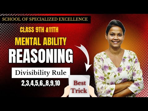 Divisibility of Numbers 2,3,4,5,6,8,9and10 | SoSE Mental Ability (Reasoning) | Class 9th and ...