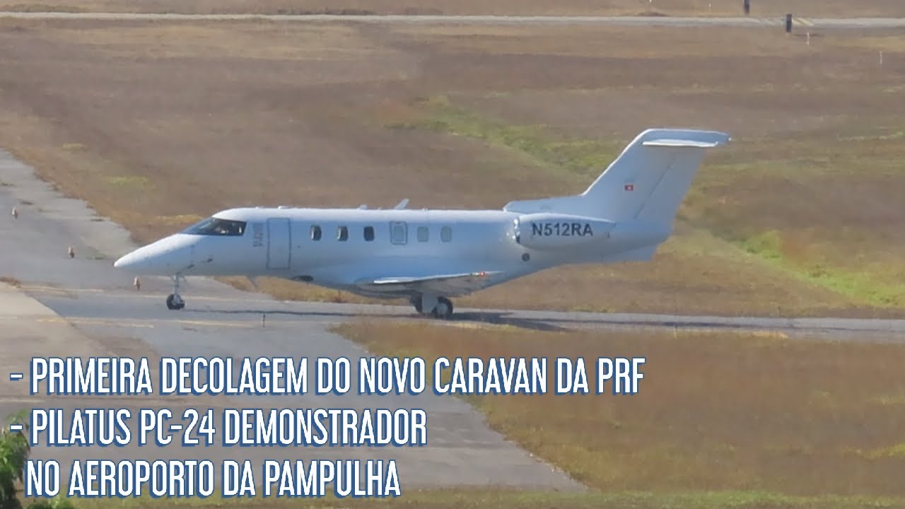 AEROPORTO DA PAMPULHA: DECOLAGEM DO NOVO CARAVAN DA PRF (PR-FPF ...