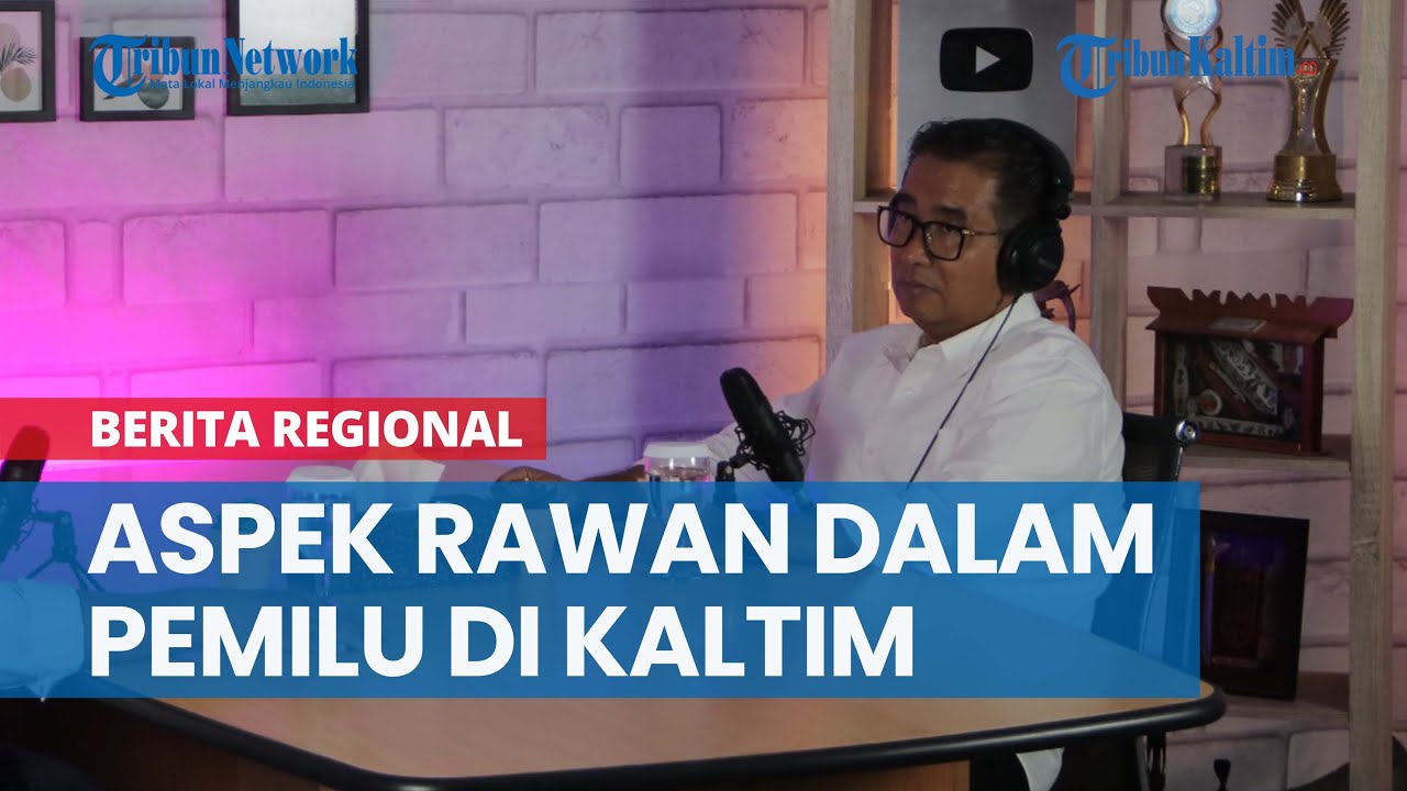 VIP ROOM: Aspek Rawan Dalam Pemilu di Kalimantan TImur - YouTube
