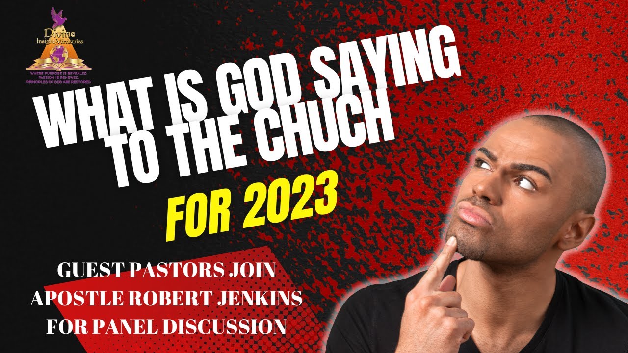 Divine Insight Ministries" What is God saying to the Church in 2023 ...