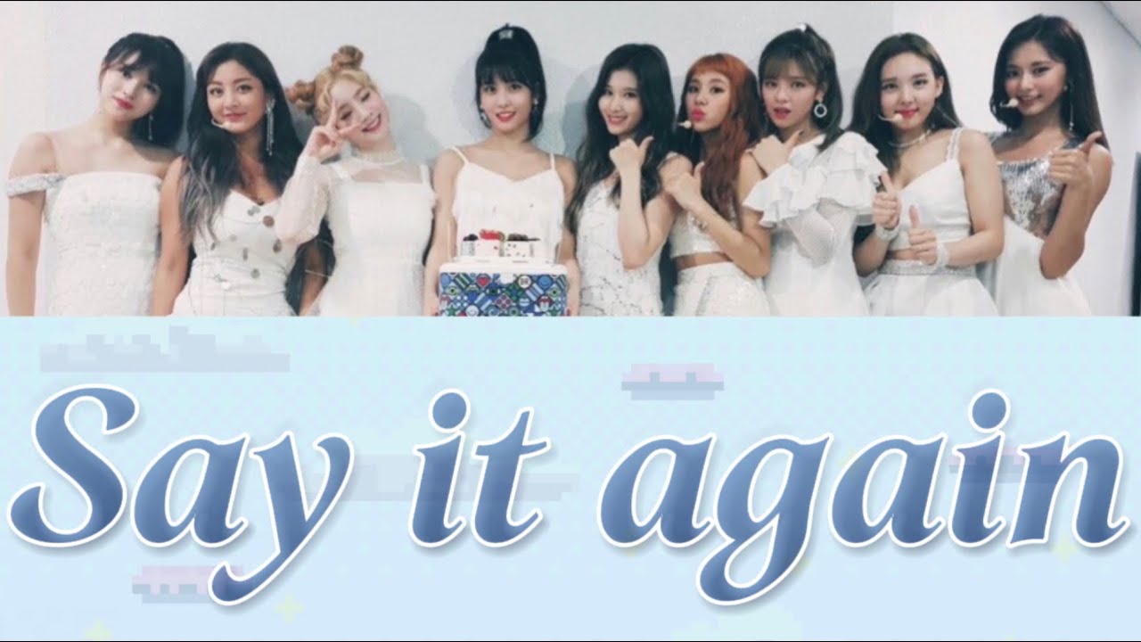 【歌詞】TWICE-Say it again - YouTube