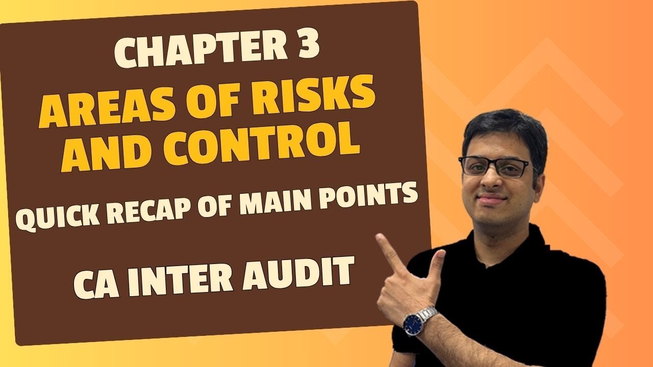 Quick Recap - Ch 3 : Areas of Risks and Control | CA Inter Audit - YouTube