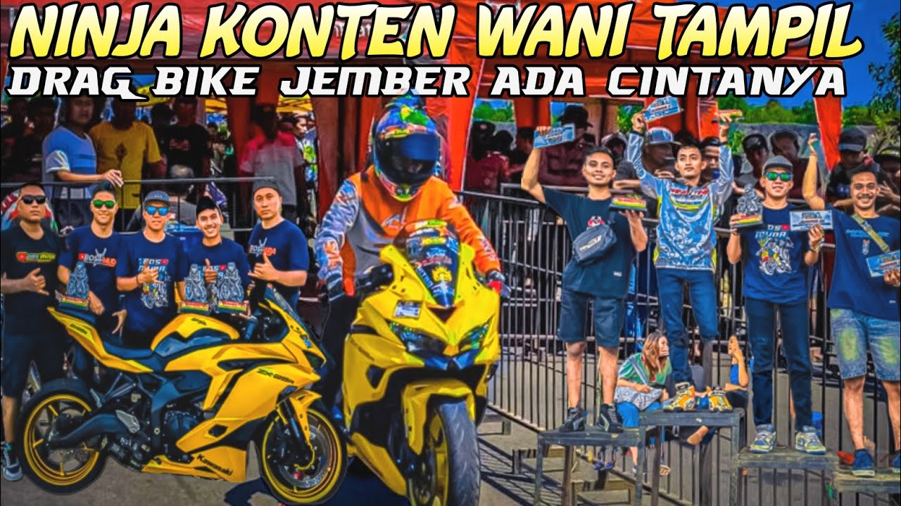 BOS MUDA JUGA MERAMAIKAN ACARA DRAG BIKE JEMBER!! NINJA KONTEN WANI ...