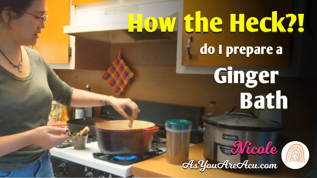 HOW THE HECK do I prepare a ginger bath?! - YouTube