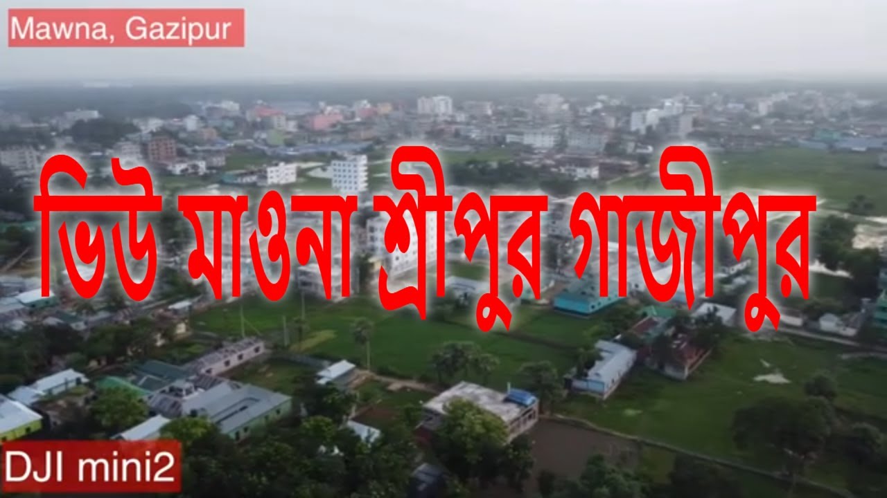 Gazipur Mawna chaurasta views by #Drone#DJImini2 - YouTube