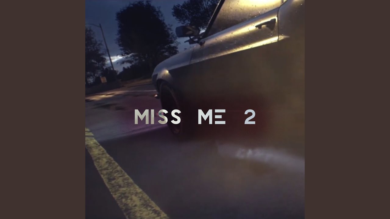 Miss Me Youtube
